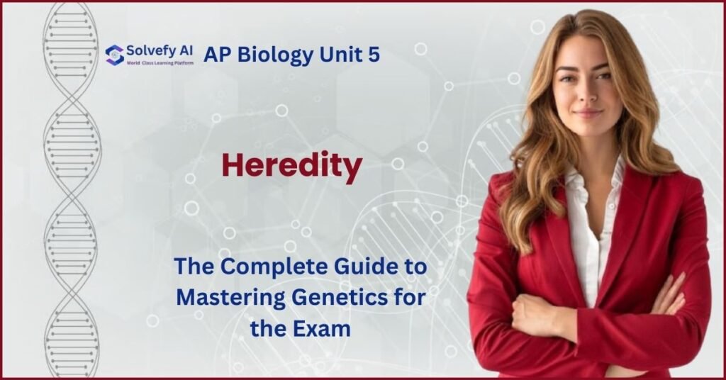 AP Biology Unit 5: Heredity - The Complete Guide to Mastering Genetics ...