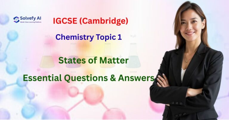 IGCSE Chemistry Topic 1: States of Matter | Essential Questions ...